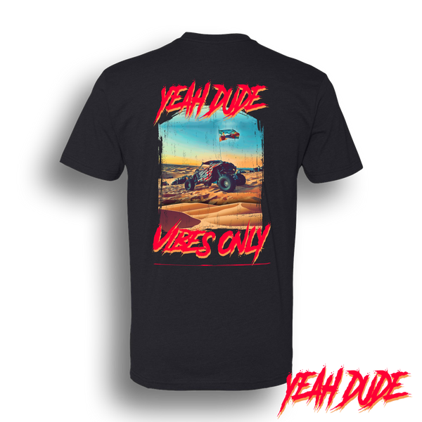 Dirt Dudes Yeah Dude Vibes T-Shirt – Dirt Dudes UTV